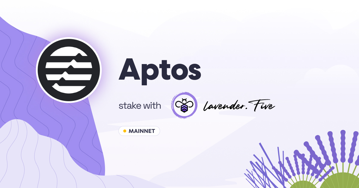 Aptos Validator tools & documentation | Lavender.Five Nodes
