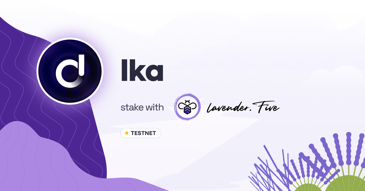 Ika Validator tools & documentation | Lavender.Five Nodes
