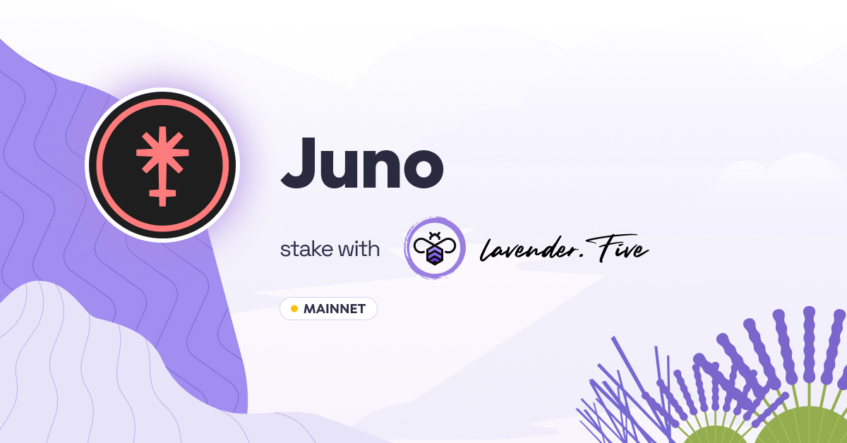 Juno Validator tools & documentation | Lavender.Five Nodes
