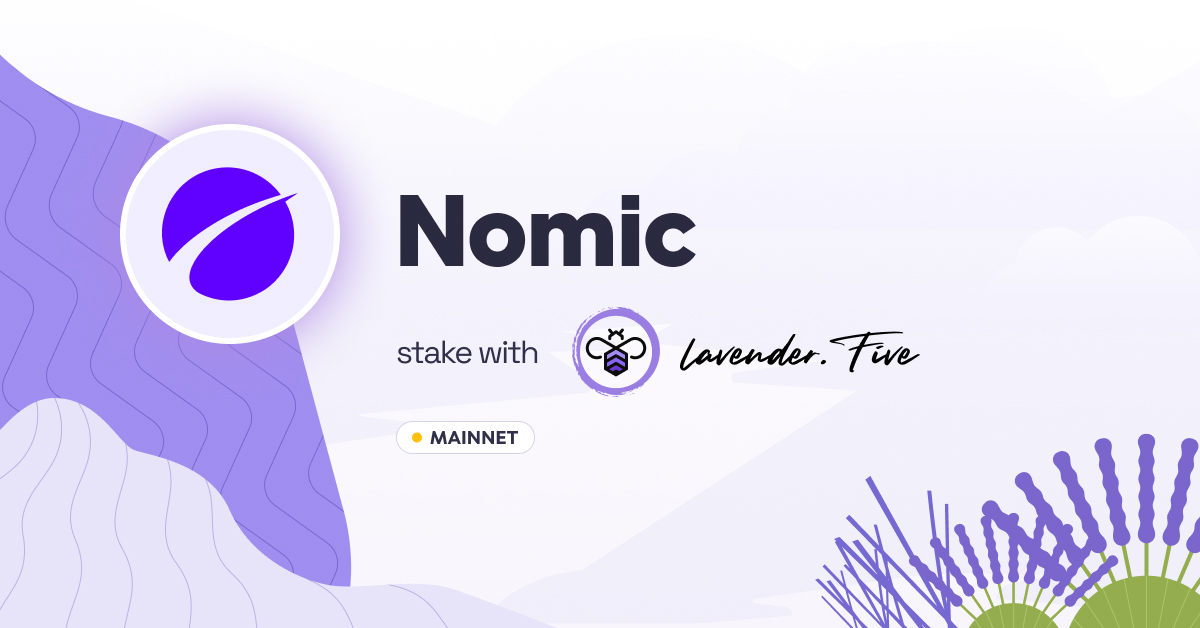 Nomic Validator tools & documentation | Lavender.Five Nodes