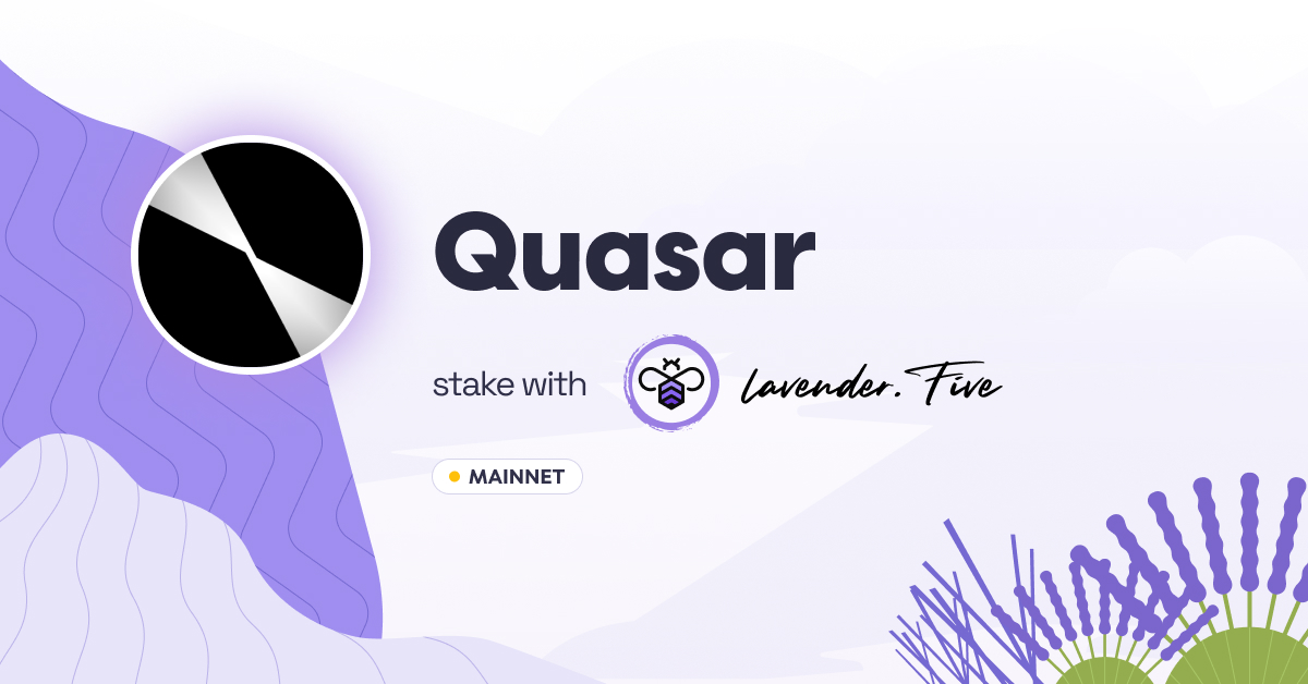 Quasar Validator tools & documentation | Lavender.Five Nodes