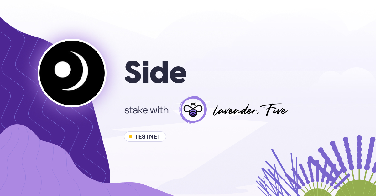 Side Validator tools & documentation | Lavender.Five Nodes