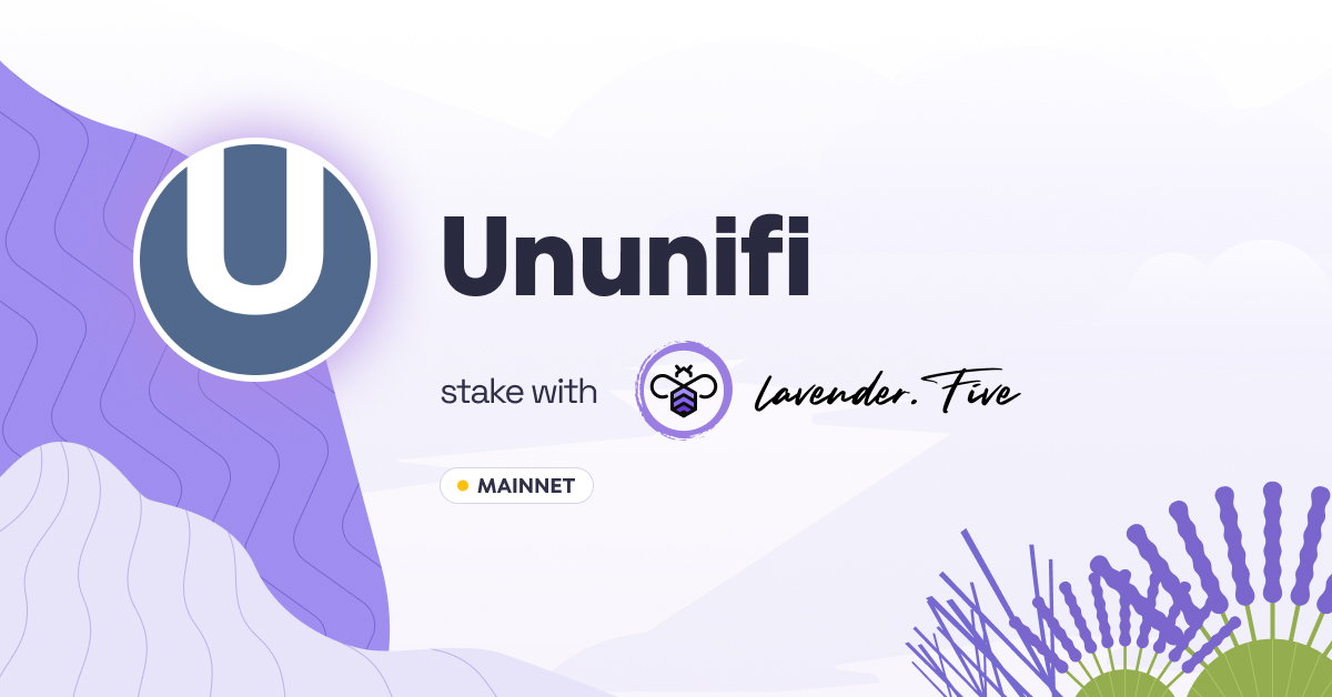 Ununifi Validator tools & documentation | Lavender.Five Nodes